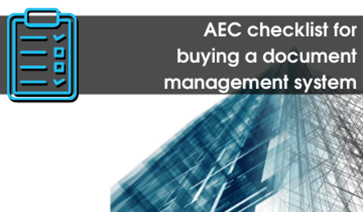 AEC checklist for buying a document management system | Symetri.co.uk
