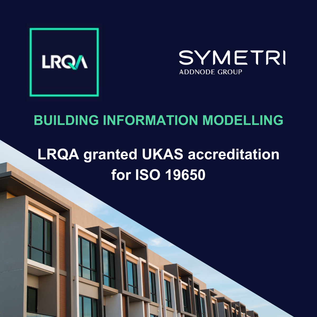 Symetri’s partner, LRQA, is granted UKAS accreditation for BIM standard ...