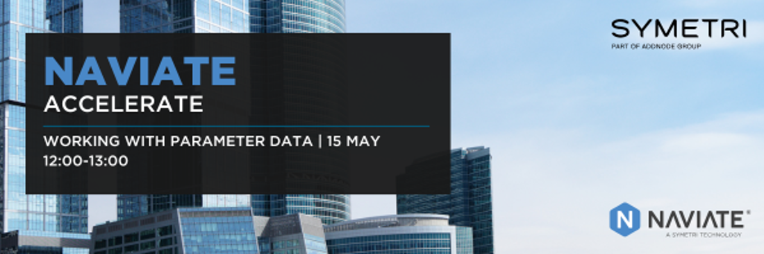 Naviate Accelerate Training – Working with Parameter Data | Symetri.co.uk