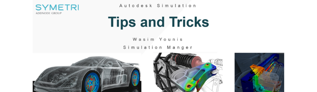 Autodesk Simulation - Tips and Tricks | Symetri.co.uk
