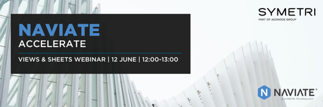 Naviate Accelerate Training – Views and Sheets | Symetri.co.uk